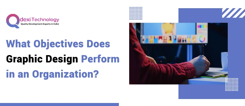 What Objectives Does Graphic Design Perform in an Organization?
